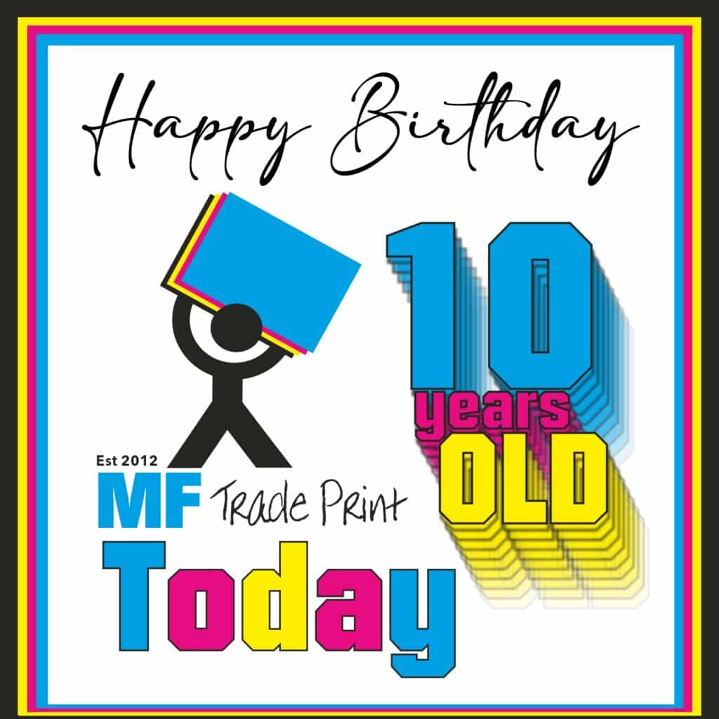 Today is M Trade Print’s 10th birthday | MF Trade Print - Scotland ...